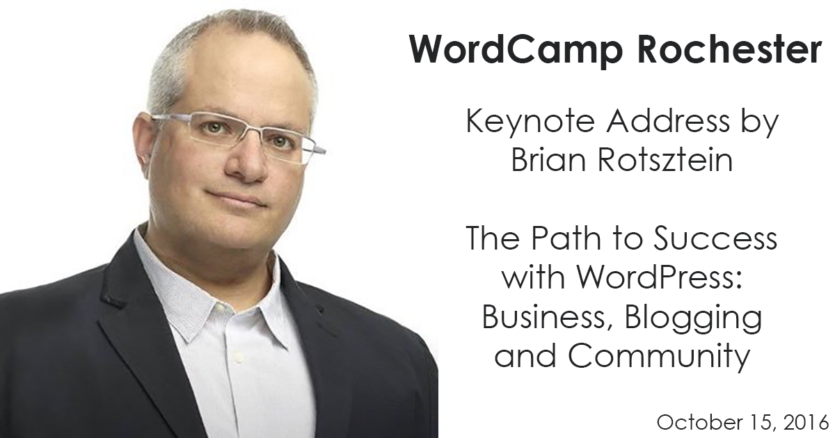 Brian Rotsztein to Deliver Keynote Address at WordCamp Rochester | #wcroc